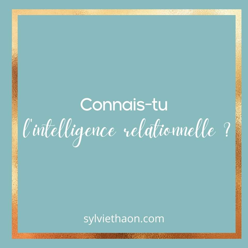 L’intelligence relationnelle – Dépose tes valises et vis TA vie